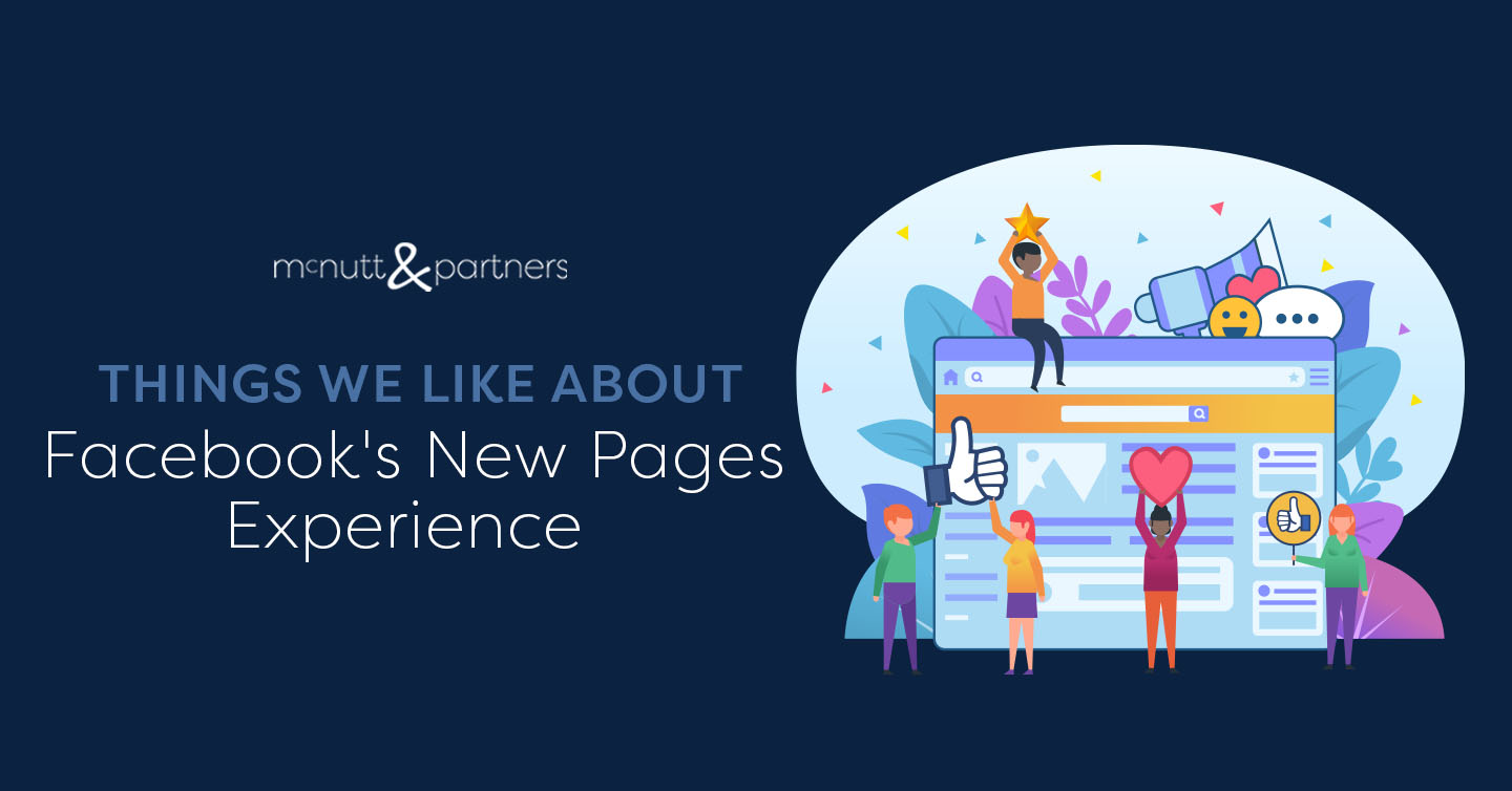 Things We Like About Facebook's New Pages Experience - McNutt & Partners