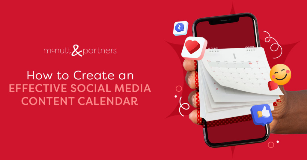 How to Create an Effective Social Media Content Calendar | McNutt ...